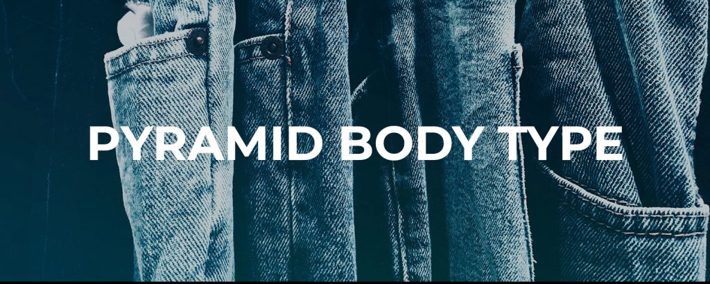 Mens Body Type: Pyramid – Denimio Blog
